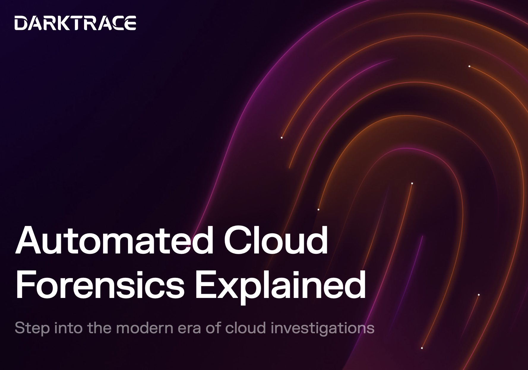 Automated Cloud Forensics Explained | Resources | Darktrace